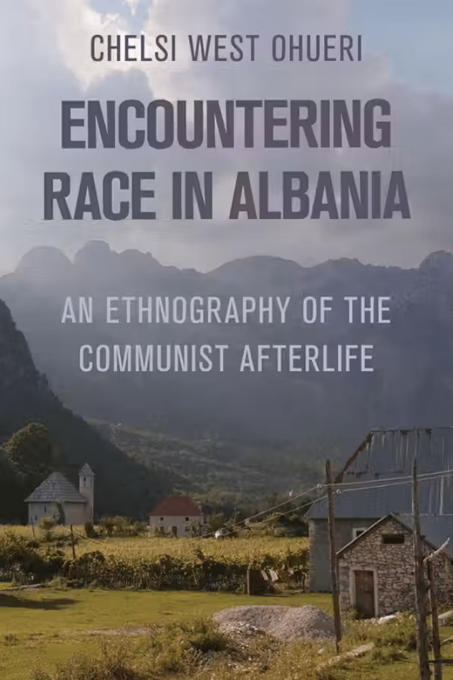 Chelsi West Ohueri Publishes Encountering Race in Albania | Association ...